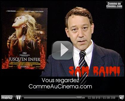 Interviews Jusqu'en enfer avec Sam Raimi - CinéSérie